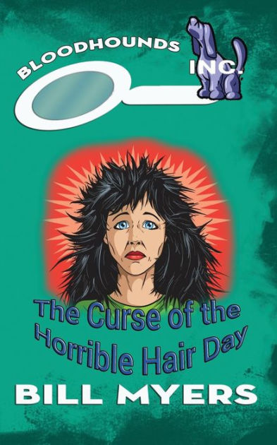 The Curse of the Horrible Hair Day by Bill Myers, Paperback | Barnes ...
