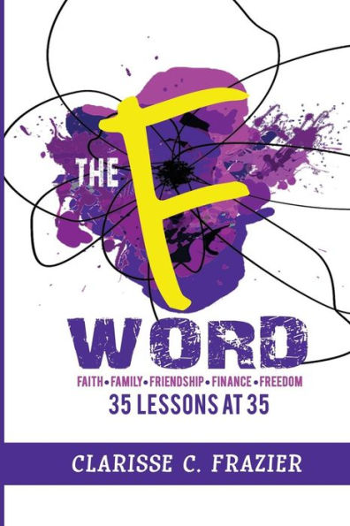 The F Word: 35 Lessons at 35 by Clarisse C Frazier, Paperback | Barnes ...