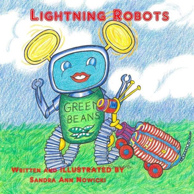 Lightning Robots by Sandra Ann Nowicki, Paperback | Barnes & Noble®