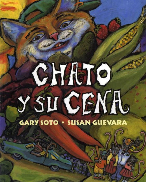 Chato y su cena (Chato's Kitchen) by Gary Soto, Susan Guevara ...