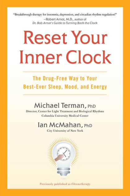 Reset Your Inner Clock: The Drug-Free Way to Your Best-Ever Sleep, Mood ...