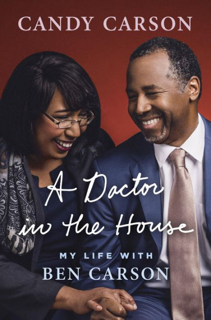 A Doctor in the House: My Life with Ben Carson by Candy Carson | eBook ...