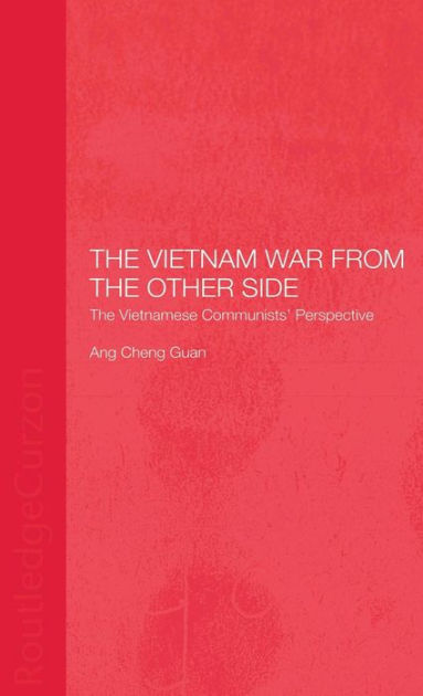 The Vietnam War from the Other Side / Edition 1 by Cheng Guan Ang ...