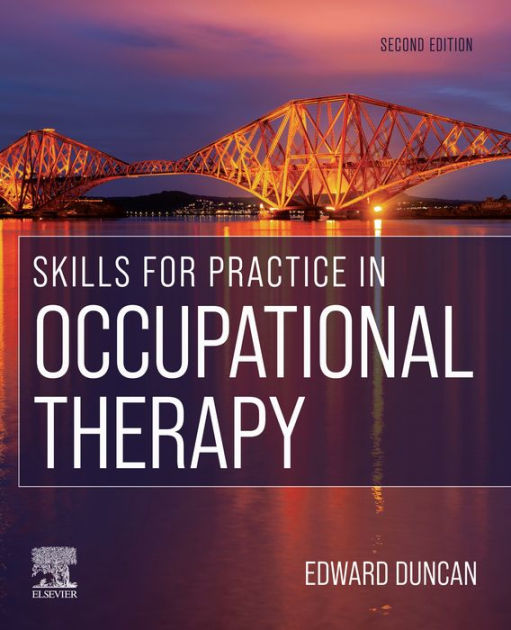 Skills for Practice in Occupational Therapy / Edition 2 by Edward A. S ...