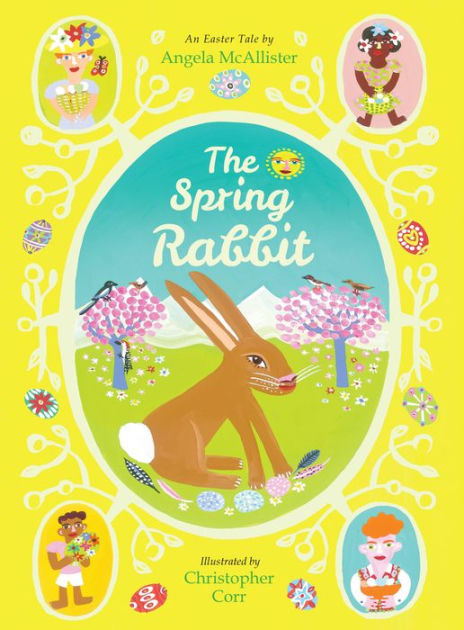 The Spring Rabbit: An Easter Tale by Angela McAllister, Christopher ...