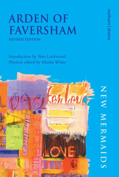 Arden of Faversham / Edition 2 by Tom Lockwood | 9780713677652 ...