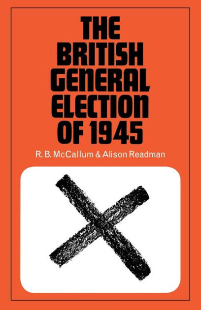 The British General Election of 1945 by R.B. McCallum, Paperback ...