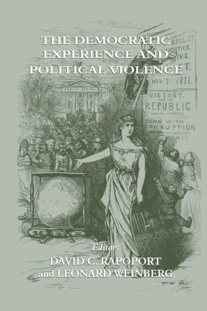 The Democratic Experience and Political Violence / Edition 1 by David C ...