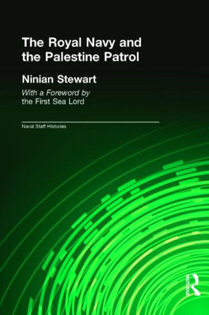 The Royal Navy and the Palestine Patrol by Ninian Stewart, Paperback ...