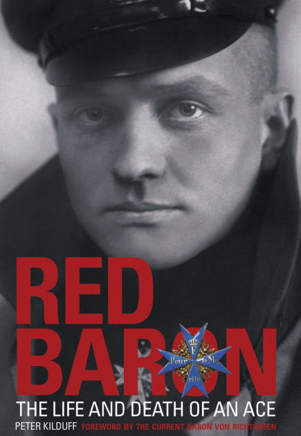 Red Baron: The Life and Death of an Ace by Peter Kilduff | eBook ...