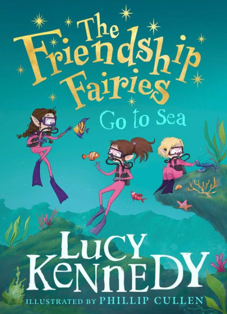The Friendship Fairies Go To Sea by Lucy Kennedy, Phillip Cullen ...