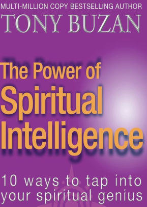 The Power of Spiritual Intelligence: 10 ways to tap into your spiritual ...