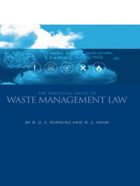 The Practical Guide to Waste Management Law by Richard G P Hawkins ...