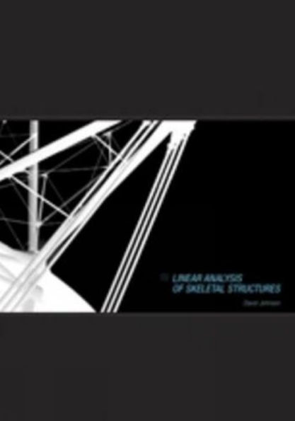 Linear Analysis of Skeletal Structures by David Johnson, Paperback | Barnes & Noble®