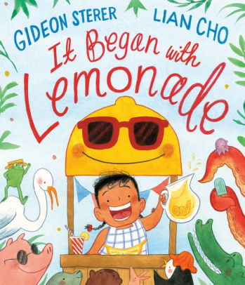 It Began with Lemonade by Gideon Sterer, Lian Cho, Hardcover | Barnes ...