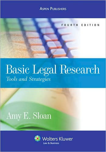 Basic Legal Research: Tools & Strategies, Fourth Edition / Edition 4 by ...