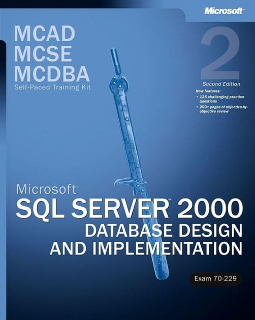 MCAD/MCSE/MCDBA Self-Paced Training Kit: Microsoft SQL Server 2000 ...