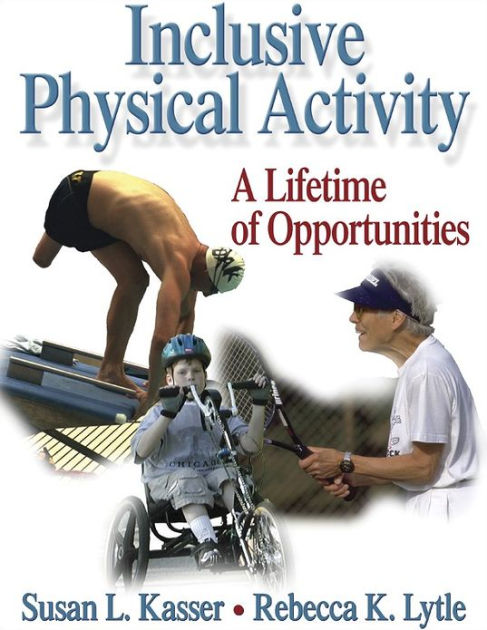 Inclusive Physical Activity: A Lifetime of Opportunities by Susan ...
