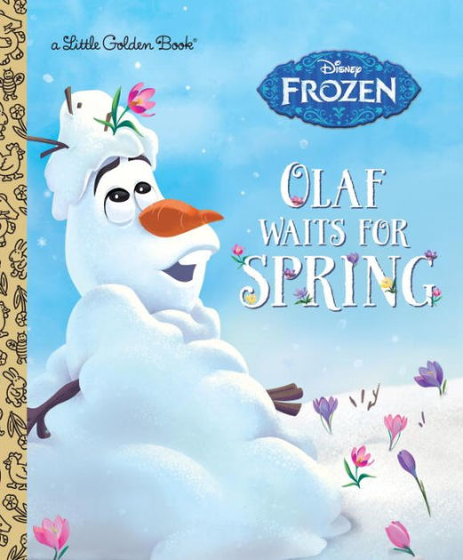 Olaf Waits for Spring (Disney Frozen) by Victoria Saxon, RH Disney ...