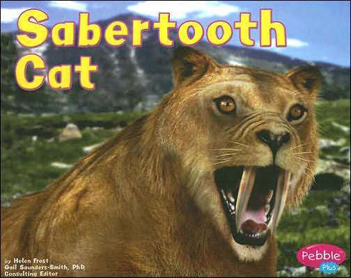 Sabertooth Cat by Helen Frost, Jon Hughes, Paperback | Barnes & Noble®