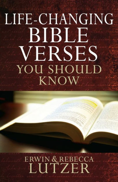 Life-Changing Bible Verses You Should Know by Erwin W. Lutzer, Rebecca ...