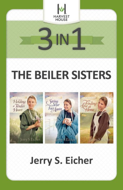 The Beiler Sisters 3-in-1 by Jerry S. Eicher | eBook | Barnes & Noble®