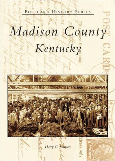 Madison County, Kentucky by Harry C. Johnson, Paperback | Barnes & Noble®