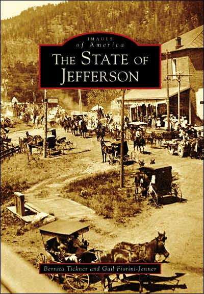 The State of Jefferson by Bernita Tickner, Gail Fiorini-Jenner ...