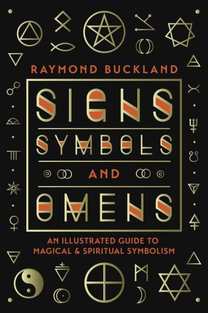 Signs, Symbols & Omens: An Illustrated Guide to Magical & Spiritual ...