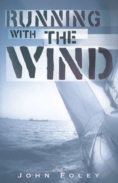 Running With the Wind by John Foley | eBook | Barnes & Noble®