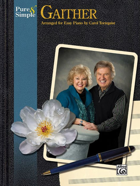 Pure & Simple Gaither by William J. Gaither, Paperback | Barnes & Noble®
