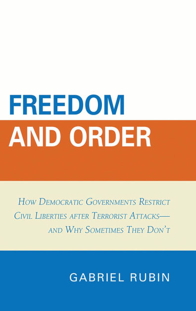 Freedom and Order: How Democratic Governments Restrict Civil Liberties ...