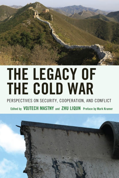 The Legacy of the Cold War: Perspectives on Security, Cooperation, and ...