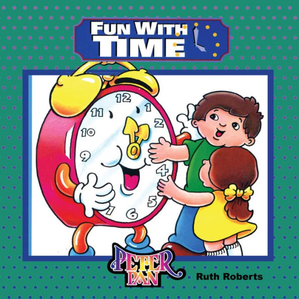 Fun with Time by Ruth Roberts | eBook (NOOK Kids Read to Me) | Barnes ...