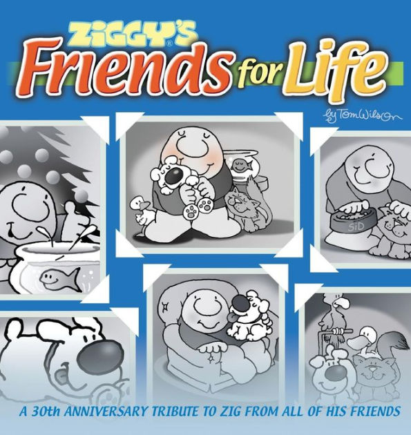 Ziggy's Friends for Life: A 30th Anniversary Tribute to Zig from All of ...