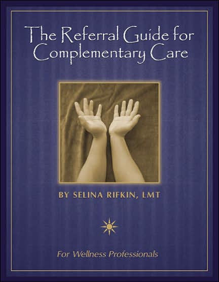 The Referral Guide for Complete Complementary Care by Selina Rifkin, Paperback | Barnes & Noble®