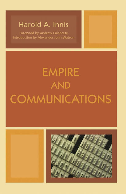 Empire and Communications by Harold A. Innis | eBook | Barnes & Noble®