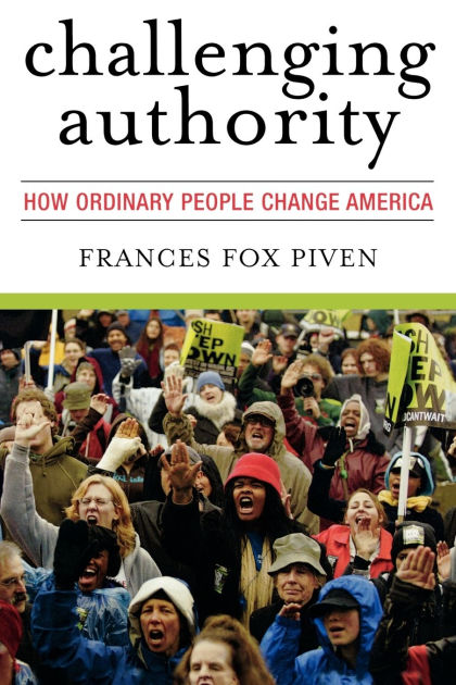 Challenging Authority: How Ordinary People Change America by Frances ...
