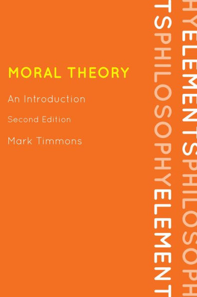 Moral Theory: An Introduction by Mark Timmons | eBook | Barnes & Noble®