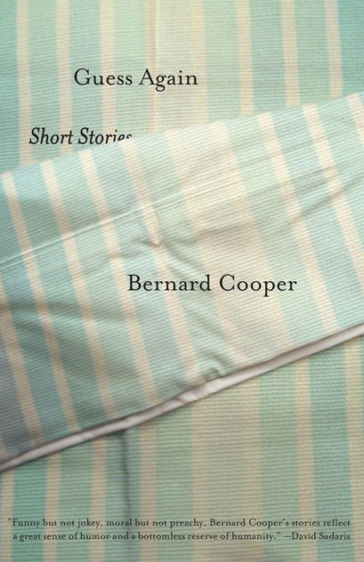 Guess Again: Short Stories by Bernard Cooper, Paperback | Barnes & Noble®