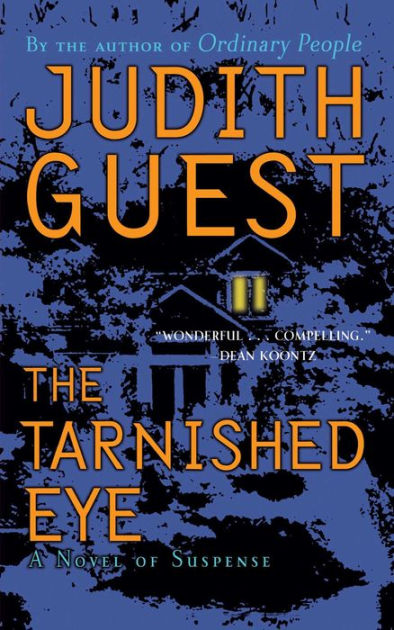The Tarnished Eye: A Novel of Suspense by Judith Guest | eBook | Barnes ...