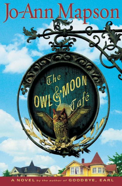 The Owl and Moon Cafe by Jo-Ann Mapson, Paperback | Barnes & Noble®
