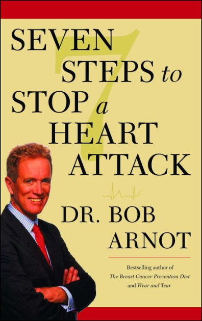 Seven Steps to Stop a Heart Attack by Dr. Bob Arnot, Paperback | Barnes ...
