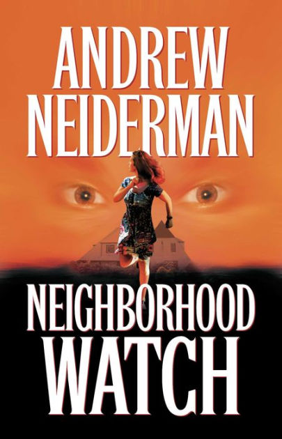 Neighborhood Watch by Andrew Neiderman | eBook | Barnes & Noble®