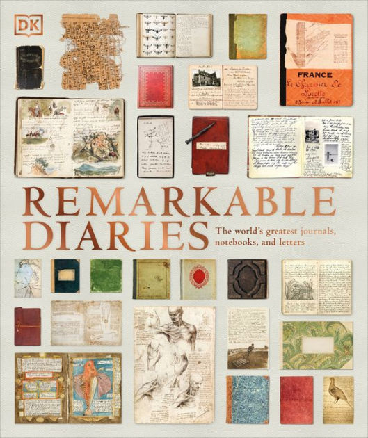Remarkable Diaries: The World's Greatest Diaries, Journals, Notebooks ...