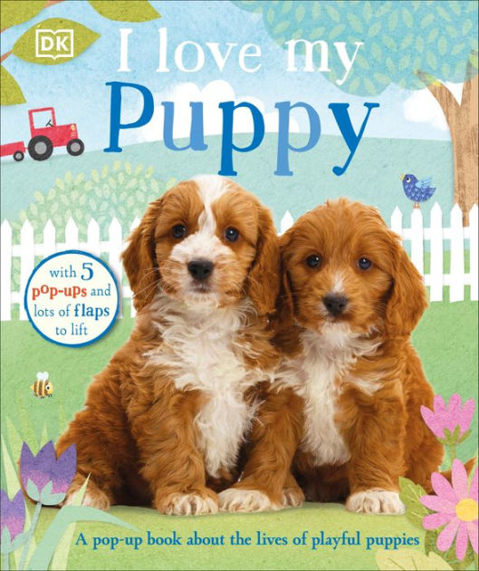 I Love My Puppy by DK, Board Book | Barnes & Noble®