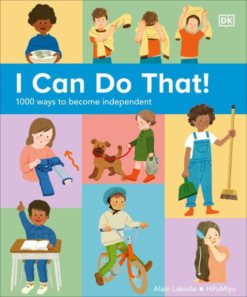 I Can Do That!: 1000 Ways to Become Independent by DK, Hardcover ...