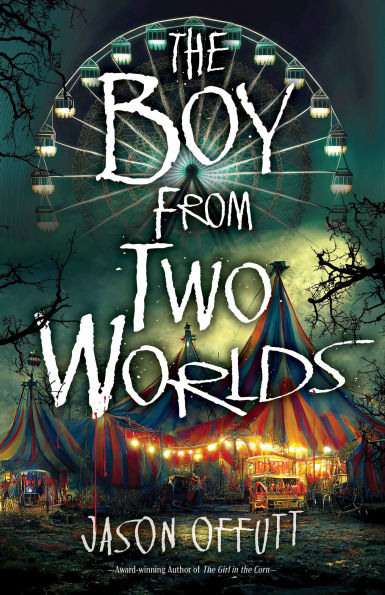 The Boy From Two Worlds by Jason Offutt, Paperback | Barnes & Noble®