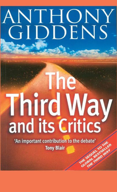 The Third Way and its Critics / Edition 1 by Anthony Giddens ...