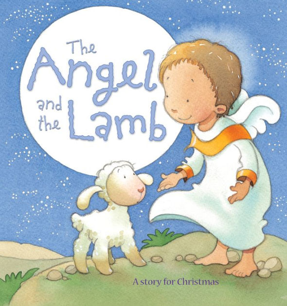 The Angel and the Lamb: A story for Christmas by Sophie Piper, Kristina ...